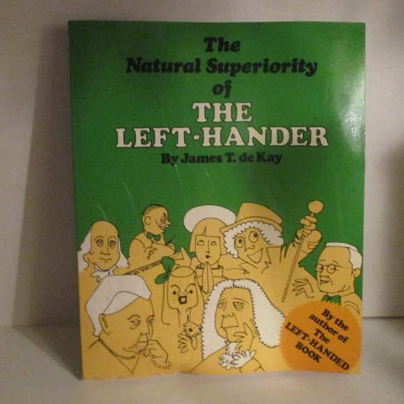 James T. deKay | Other | 87 The Lefthander Book The Natural Superiority ...